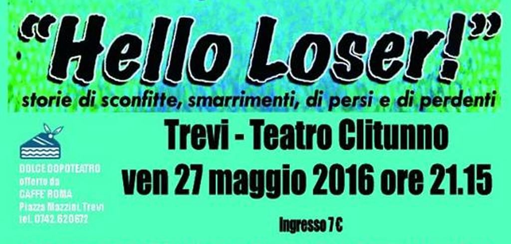 HELLO LOSER! al Teatro Clitunno di Trevi