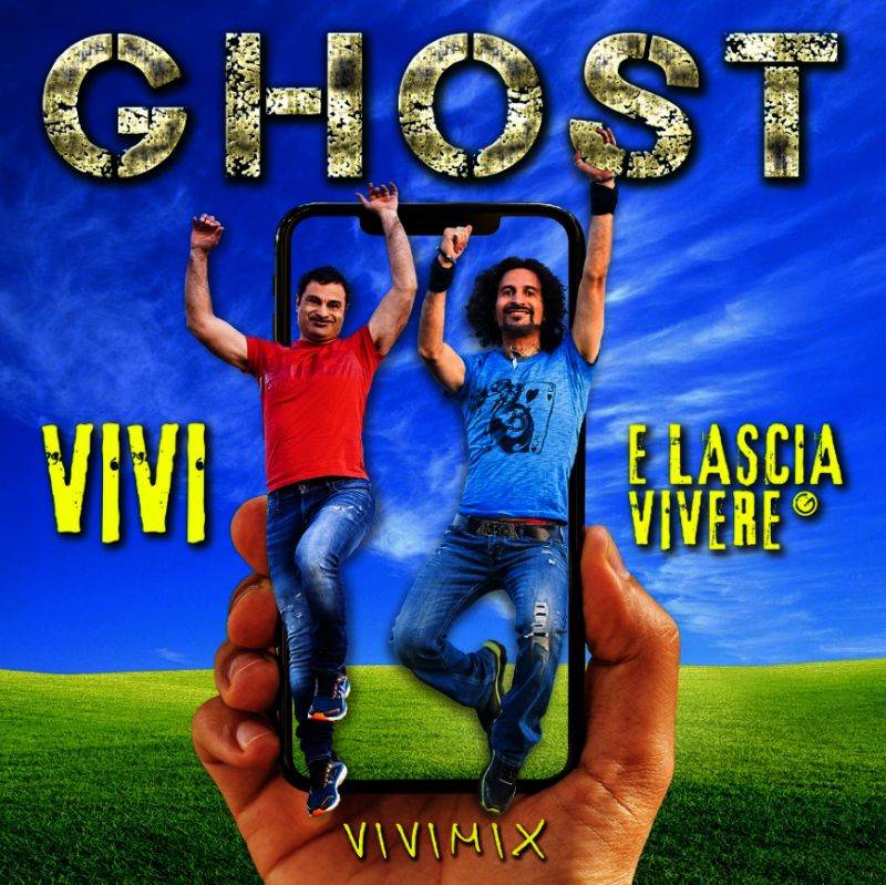 GHOST: il Vivimix del singolo disco D'Oro "VIVI E LASCIA VIVERE"